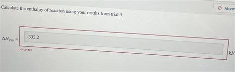 Calculate The Enthalpy Of Reaction Using Your Results Chegg Com