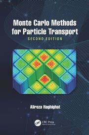 Monte Carlo Methods For Particle Transport Nd Edition Alireza Hag