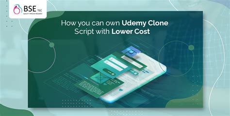 how you can own udemy clone script with lower cost bsetec