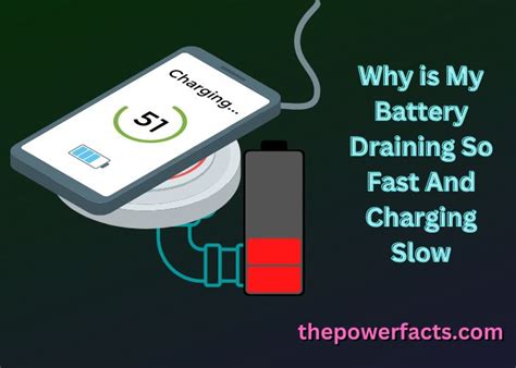 Why Is My Battery Draining So Fast And Charging Slow The Power Facts