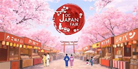 Oc Japan Fair 2026 Spring Tickets Friday April 3 Sunday April 5 • 4