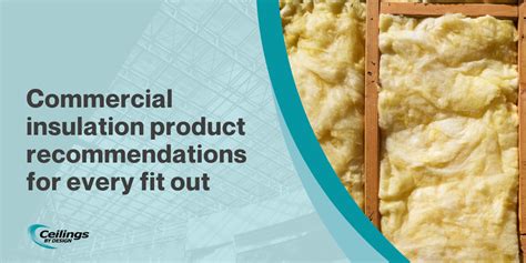 Commercial Insulation Product Recommendations For Every Fit Out