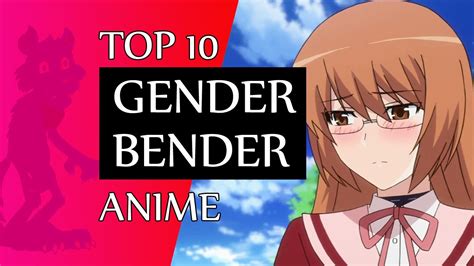 Top 10 Anime Z Motywem Gender Bender Youtube