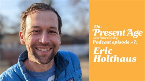 Climate Journalist Eric Holthaus Believes In A Better World [podcast Transcript]