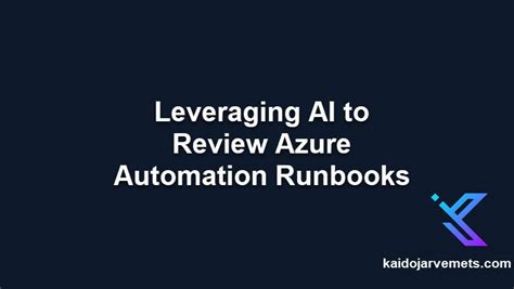 Kaido Järvemets On Linkedin Leveraging Ai To Review Azure Automation