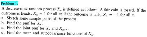 solved problem i a discrete time random process x is defined as