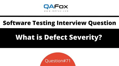what is defect severity software testing interview question 71