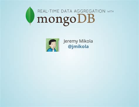 Real Time Data Aggregation With Mongodb Speaker Deck
