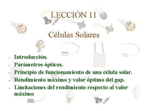 LECCIN 11 Clulas Solares Introduccin Parmetros Pticos Principio