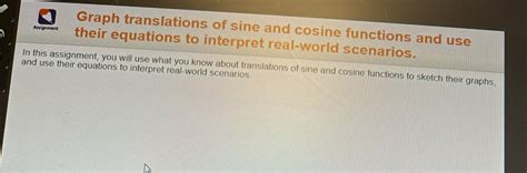 solved graph translations of sine and cosine functions and use