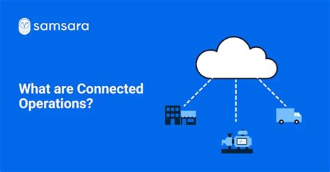 What Are Connected Operations L Samsara