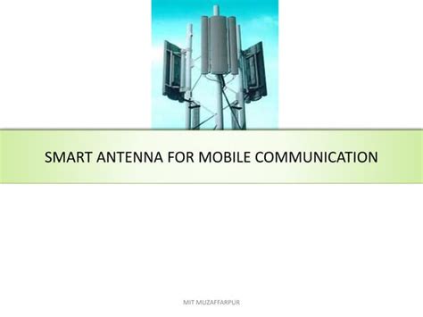 Smart Antenna Formobilecommunication Pptx Telecommunications
