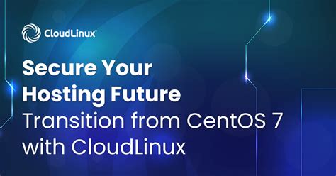 Transitioning From CentOS 7 To CloudLinux OS 8 Upgrade For Enhanced Security And Performance