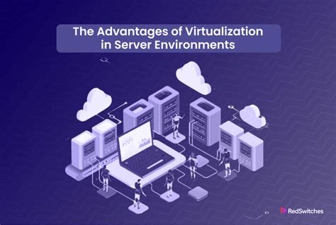 Using Virtualization Comes With Many Advantages At Nicholas Packard Blog