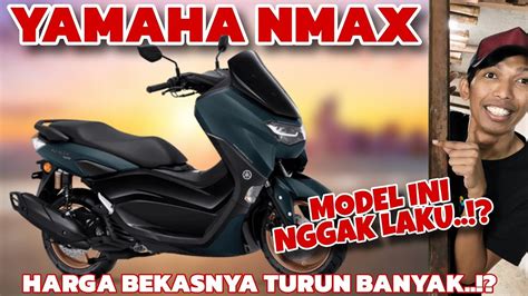 YAMAHA NMAX HARGA BEKASNYA TURUN BANYAK ANEKA JASA MOTOR Motor Bekas Murah YouTube