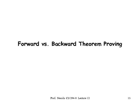 Decision Procedure Based Theorem Provers Tactic Based Theorem Proving