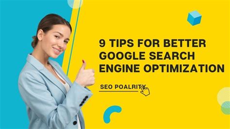 9 Tips For Better Google Search Engine Optimization SEOPolarity