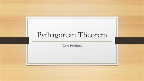 Pythagorean Theorem Word Problems For Table Time Pptx