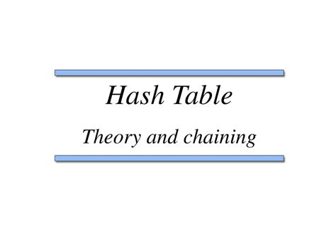 Ppt Hash Table Theory And Chaining Powerpoint Presentation Free