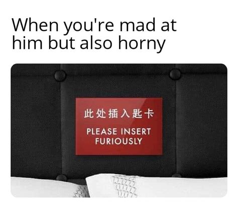 I Heard Make Up Sex Is Worth Fighting For Rmemes