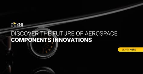 Discover The Future Of Aerospace Components Innovations Smi Composites