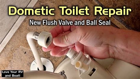 Replacing A Dometic Rv Toilet Flush Valve And Ball Valve Seal How To