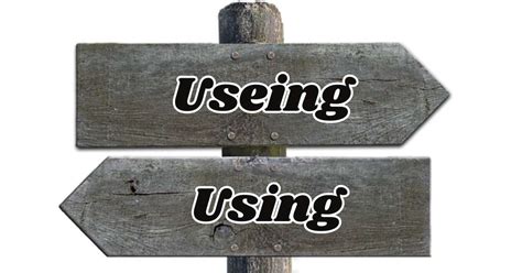 Using Or Useing Which Spelling Is Correct