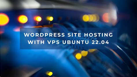 Hosting A Wordpress Site In The Vps Ubuntu 2204 Part 1 Install Nginx