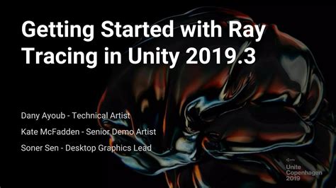 Getting Started With Ray Tracing In Unity 20193 Unite Copenhagen