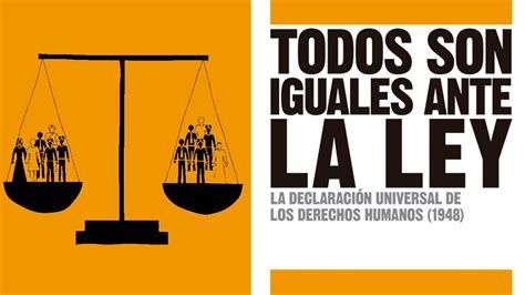 La Declaración Universal De Derechos Humanos No Cierres Los Ojos