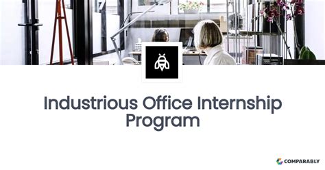 Industrious Office Internship Program Comparably