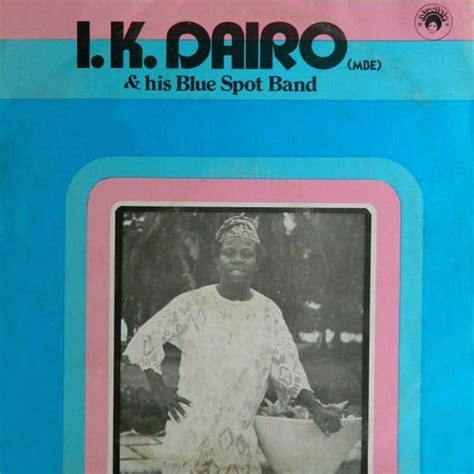 I K Dairo Mbe And His Blue Spot Band