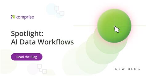 Why Ai Data Workflows Can Boost Ai Plans Komprise