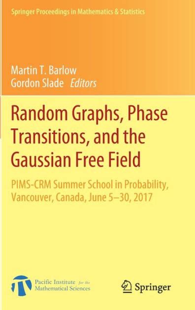 Random Graphs Phase Transitions And The Gaussian Free Field Pims Crm