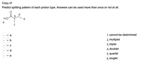 Solved Copy Of Predict Splitting Pattern Of Each Proton Chegg Com