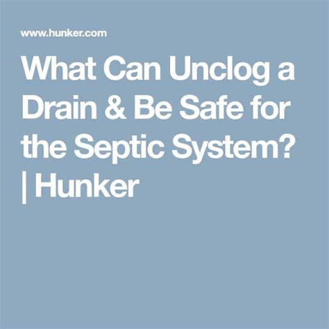 What Can Unclog A Drain And Be Safe For The Septic System Hunker