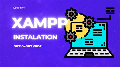 Xampp Setup For Wordpress Tutorial Comprehensive Guide By