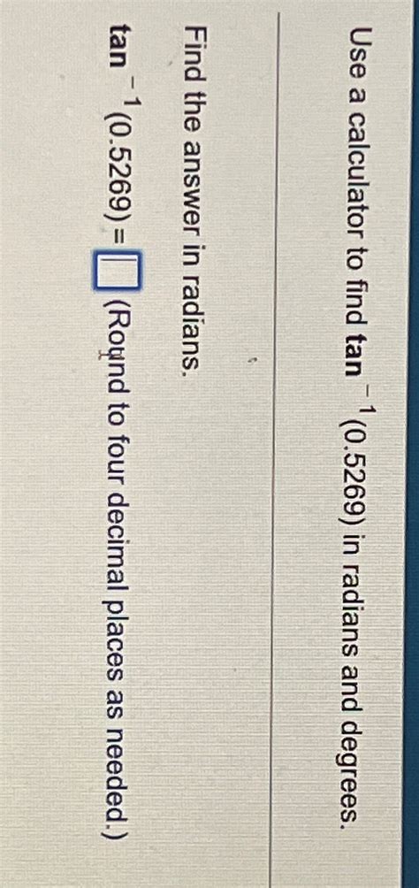 Solved Use A Calculator To Find Tan In Radians Chegg Com