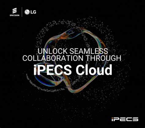 Unlock Seamless Collaboration Through Ipecs Cloud Ipecs Your Communications Solution