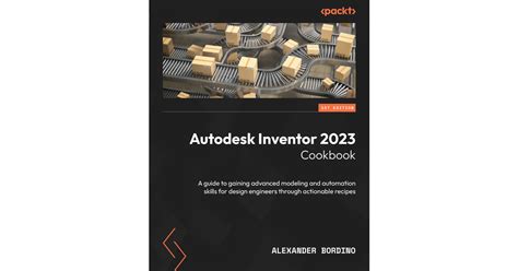 autodesk inventor 2023 cookbook [book]
