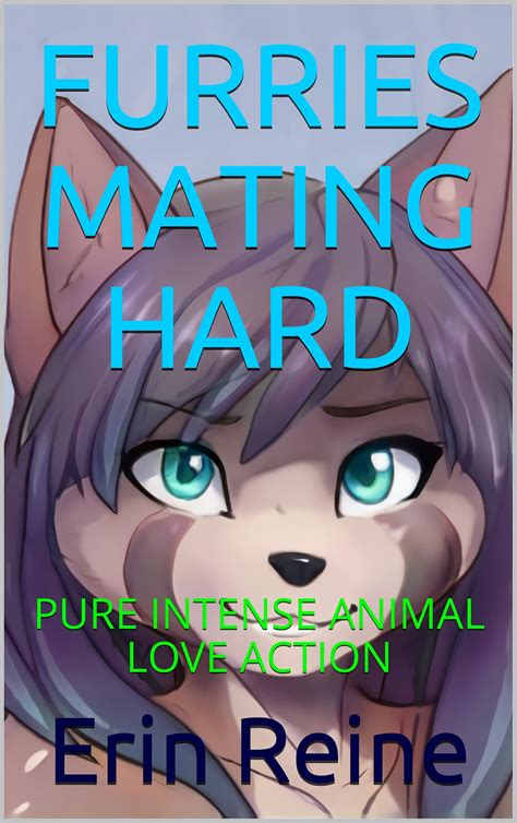 Furries Mating Hard Pure Intense Animal Love Action By Erin Reine