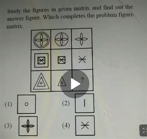Study The Figures In Given Matrix And Find Out The Answer Figure Which C