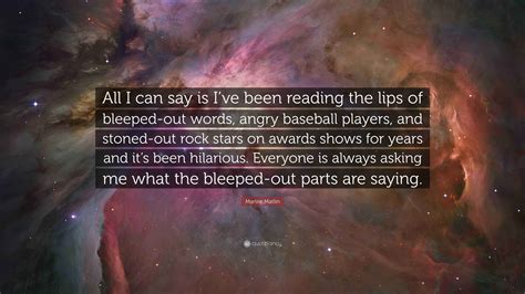 Marlee Matlin Quote “all I Can Say Is Ive Been Reading The Lips Of