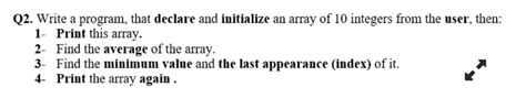Q2 ﻿write A Program That Declare And Initialize An