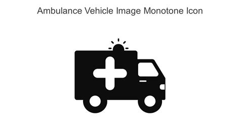 Ambulance Vehicle Image Monotone Icon In Powerpoint Pptx Png And Editable Eps Format Ppt Example