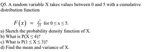Solved Q5 A Random Variable X Takes Values Between 0 And 5