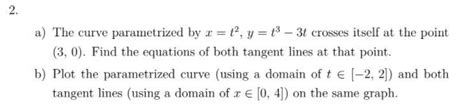 solved 2 a the curve parametrized by x t y t3 3t