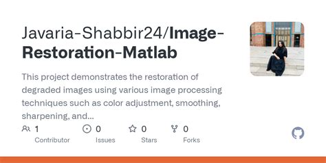 Github Javaria Shabbir24image Restoration Matlab This Project Demonstrates The Restoration