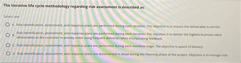 Solved The Iterative Life Cycle Methodology Regarding Risk Chegg Com