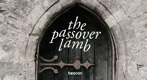 The Passover Lamb — Beacon Church Downtown Denver Colorado